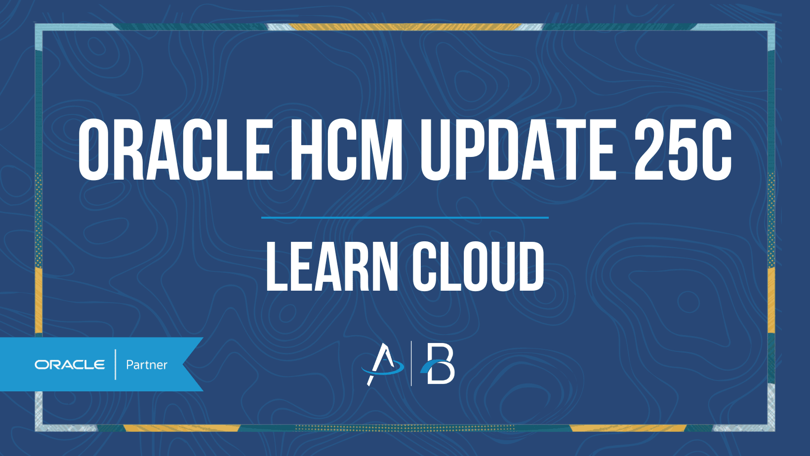Oracle HCM Update 25C: Learn Cloud