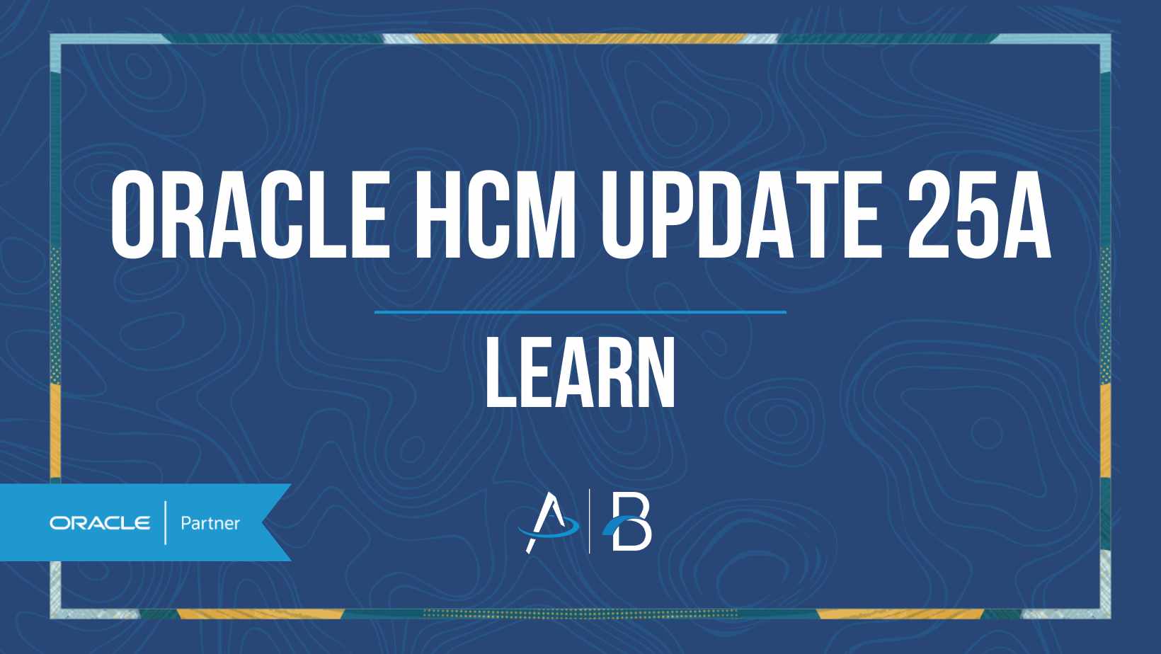 Oracle HCM Update 25A: Learn