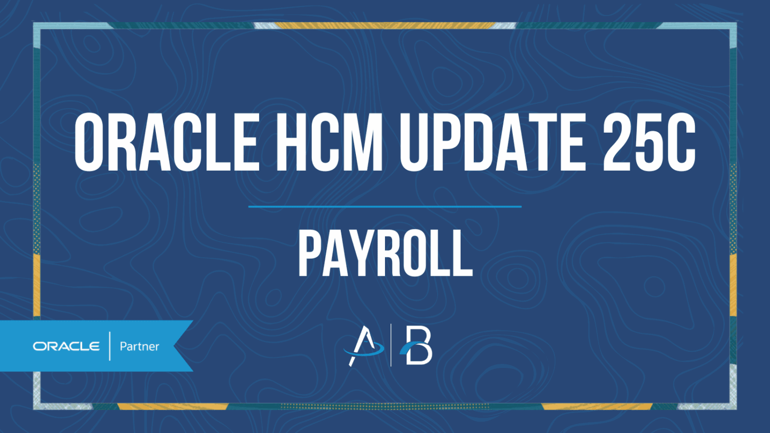 Oracle Hcm Update 25c Payroll