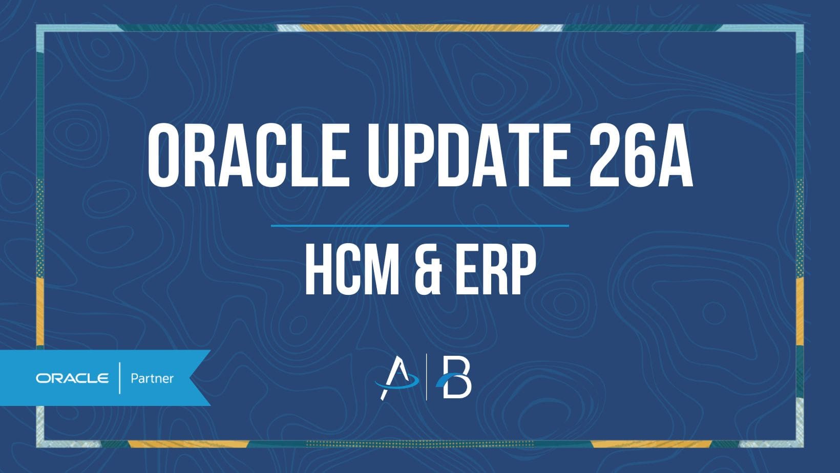 Oracle 26A Updates for HCM & ERP